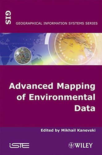 Advanced Mapping Of Environmental Datageostatistics Machine Learning And Bayesian Maximum