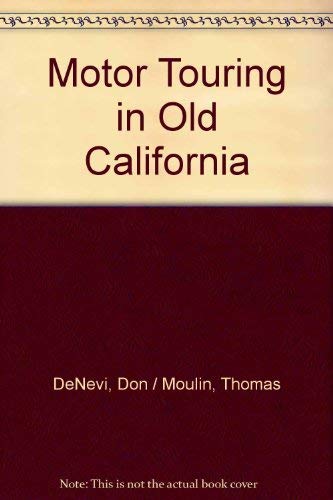 Motor touring in old California: Picturesque ramblings with auto ...