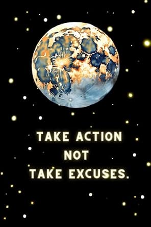 Take Action Not Take Excuses: For achievement: CH, OY: Amazon.com: Books