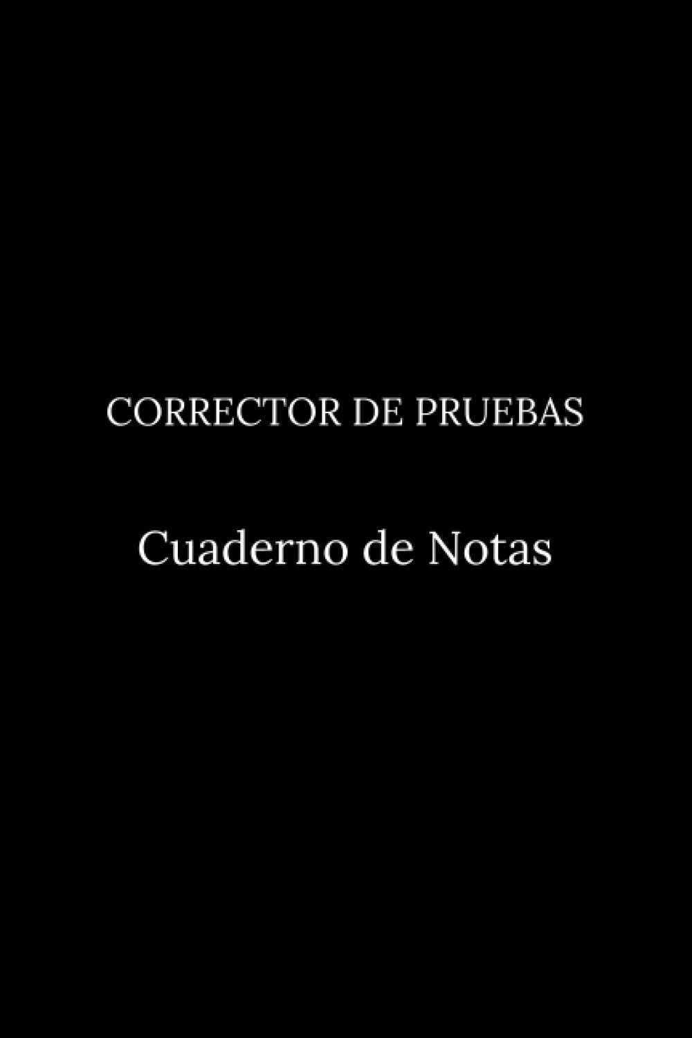 Amazon.com: CORRECTOR DE PRUEBAS Cuaderno de Notas: Cuaderno de Notas ...