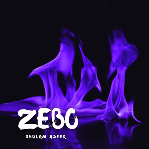 Play Zebo by Ghulam Aseer on Amazon Music Unlimited