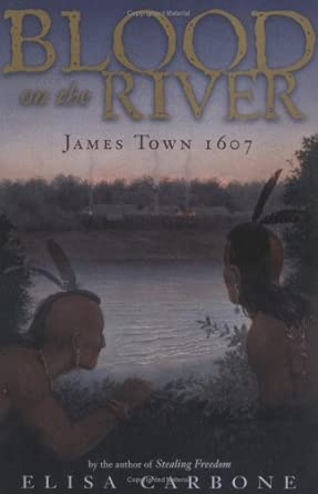 Blood on the River: James Town 1607: Carbone, Elisa: Amazon.com: Books