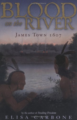 Blood on the River: James Town 1607: Carbone, Elisa: Amazon.com: Books