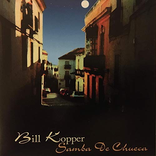 Play Samba de Chueca by Bill Kopper on Amazon Music