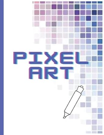 Pixel Art: Activiteitenboek om je creativiteit en fantasie te ...