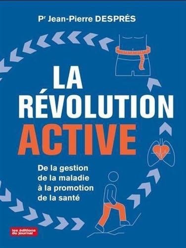 La révolution active: De la gestion de la maladie à la promotion de la ...