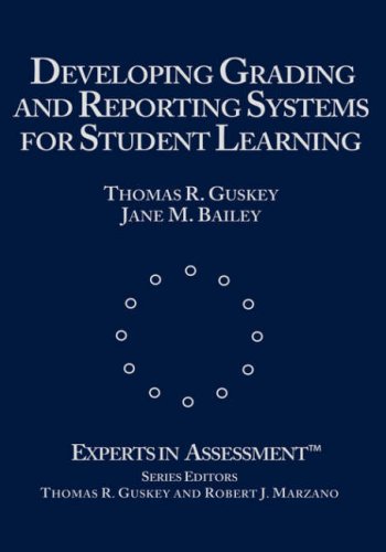 Developing Grading and Reporting Systems for Student Learning (Experts ...