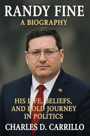 RANDY FINE: A BIOGRAPHY: HIS LIFE, BELIEFS, AND BOLD JOURNEY IN ...