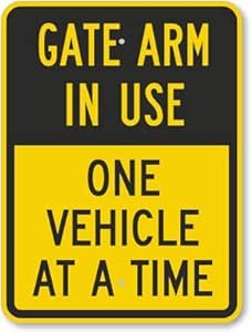 Amazon.com: Gate Arm In Use - One Vehicle At A Time, Diamond Grade ...