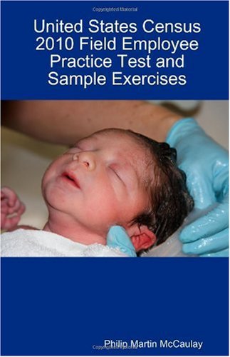 United States Census 2010 Field Employee Practice Test and Sample ...