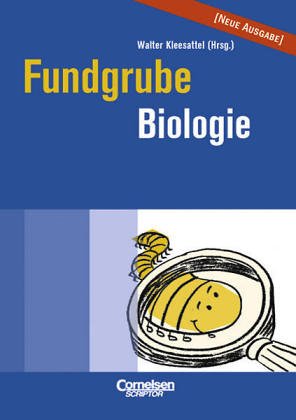 Die Fundgrube für den Biologie-Unterricht - Das Nachschlagewerk für ...