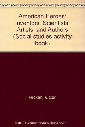 American Heroes: Inventors, Scientists, Artists, and Authors (Social ...