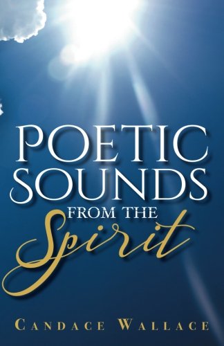 Poetic sounds from the spirit: Wallace, Maxine Sasha, Pierre, Anne ...