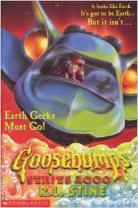 EARTH GEEKS MUST GO! (GOOSEBUMPS SERIES 2000): R.L. STINE ...