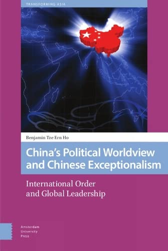 China's Political Worldview and Chinese Exceptionalism: International ...
