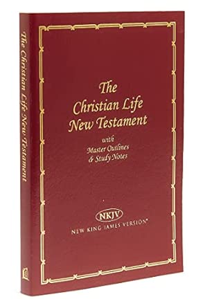 Christian Life New Testament With Master Outlines And Study Notes ...