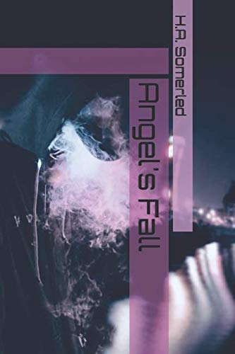 Angel's Fall (The Fallen Angel Series): Somerled, H.A., Somerled, H. A ...