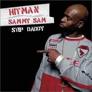 Hitman Sammy Sam - Step Daddy - Amazon.com Music