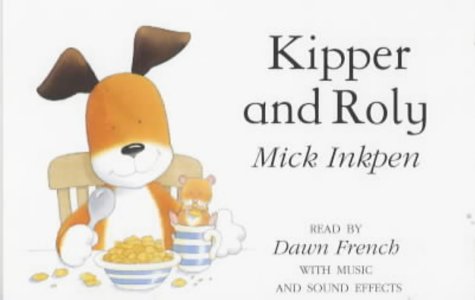 Kipper: Kipper and Roly: Amazon.co.uk: Inkpen, Mick, French, Dawn ...