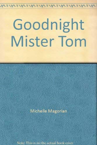 Goodnight Mister Tom: Michelle Magorian: 9780708943779: Amazon.com: Books