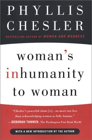 Woman's Inhumanity to Woman: Chesler, Phyllis: 9780452284081: Amazon ...