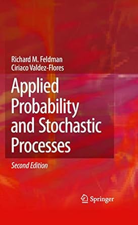 Applied Probability and Stochastic Processes eBook : Richard M. Feldman, Ciriaco Valdez-Flores ...