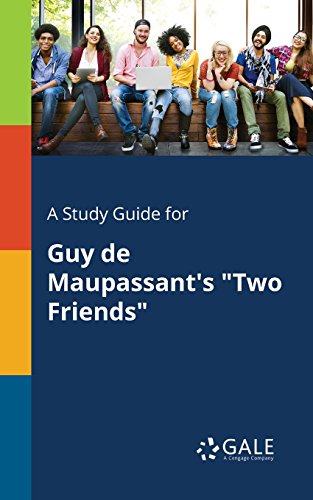 Amazon.com: A Study Guide for Guy de Maupassant's "Two Friends" (Short ...