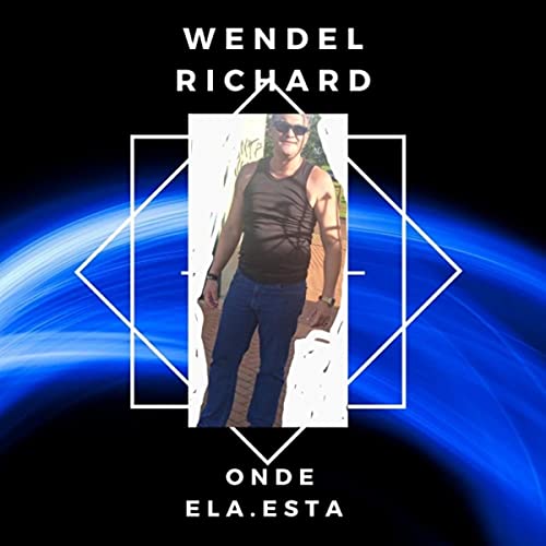 Onde Ela Está de Wendel Richard en Amazon Music Unlimited
