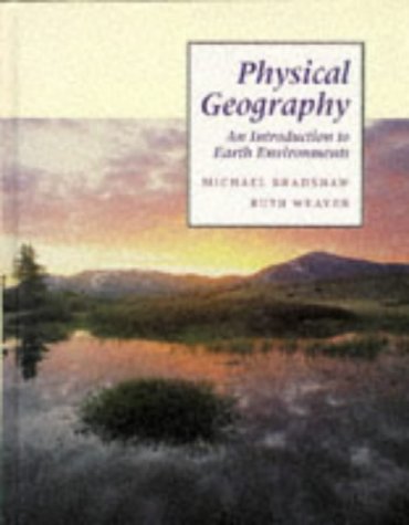 Physical geography: An introduction to earth environments: Bradshaw, M ...