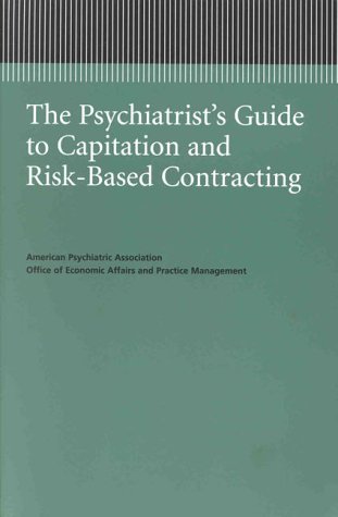 The Psychiatrist's Guide to Capitation and Risk-Based Contracting ...