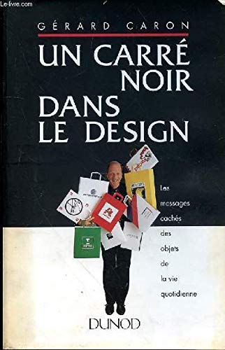 carre noir dans le design: messages caches: Caron, Gérard ...