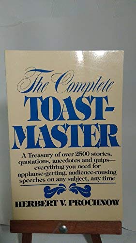 The Complete Toastmaster: A New Treasury for Speakers: Prochnow ...