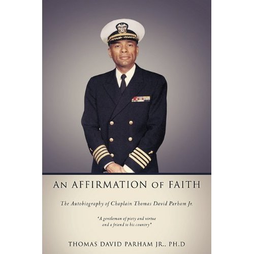 An Affirmation of Faith The Autobiography of Chaplain Thomas David ...