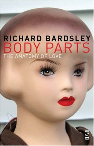 Body Parts: The Anatomy of Love : Bardsley, Richard: Amazon.es: Libros