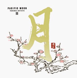 Pacific Moon III: Penny Tohyama, Kyoko Gushiken, Various Artists ...