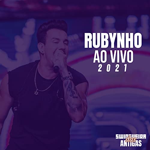 Amazon.co.jp: Rubynho ao Vivo 2021 : Swingueira das Antigas: Digital Music