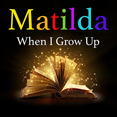 Play Matilda Soundtrack When I Grow Up by New Harbour City Musical ...