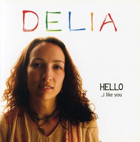 Delia - Hello I Like You - Amazon.com Music