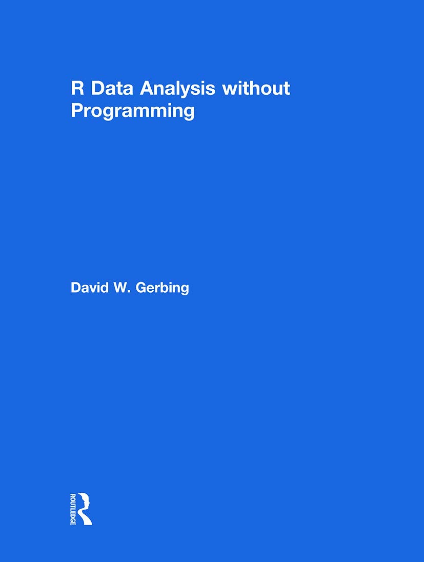 R Data Analysis Without Programming Gerbing David W 9780415641739 Books