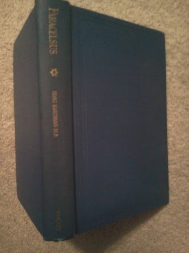 The life and the doctrines of Philippus Theophrastus Bombast of ...