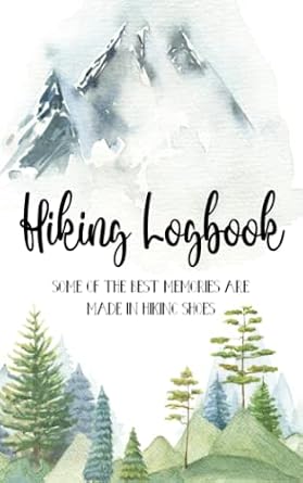 Hiking Logbook: Hiking Trail Journal with Prompts to Record all your ...