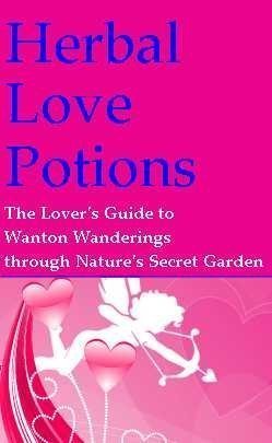 Herbal Love Potions: An Aphrodisiac Array of Libido-Lifting Potent ...