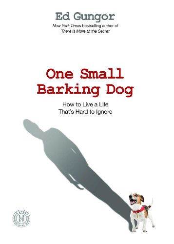 Amazon.com: One Small Barking Dog: How to Live a Life That's Hard to ...