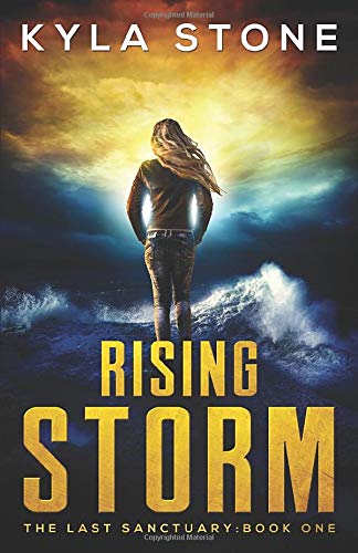 Rising Storm: The Last Sanctuary Book One: Stone, Kyla: 9781945410109 ...