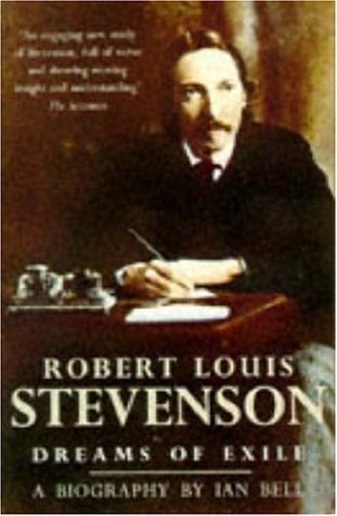 Robert Louis Stevenson: Dreams of Exile: Ian Bell: 9780747242352 ...