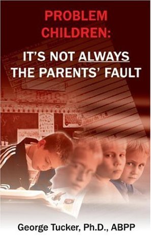 Problem Children: George H. Tucker: 9781594534713: Amazon.com: Books