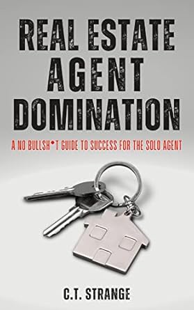 Amazon.com: Real Estate Agent Domination: A No BS Guide To Success For The Solo Agent eBook ...