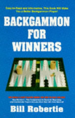 Backgammon For Winners: Robertie, Bill: 9780940685581: Amazon.com: Books