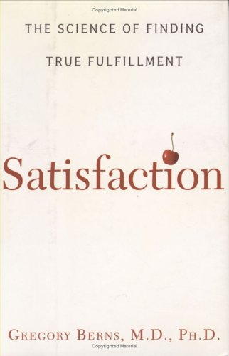 Amazon | Satisfaction: The Science of Finding True Fulfillment | Berns, Gregory, Ph.D. | Emotions