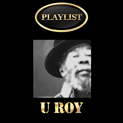 Play U Roy Playlist by U Roy on Amazon Music